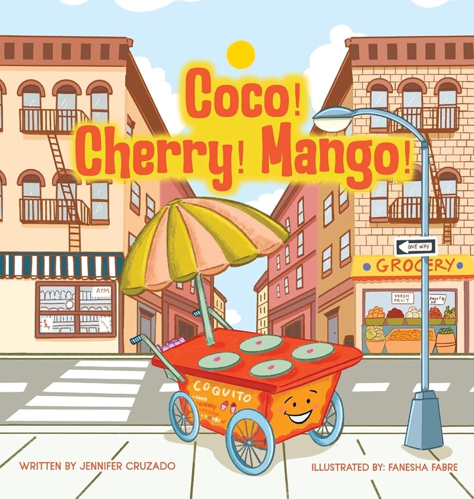 Coco! Cherry! Mango! by Jennifer Cruzado - Tuma's Books