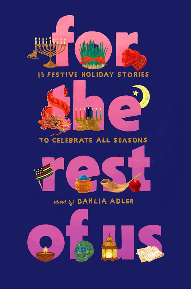 For the Rest of Us by Dahlia Adler, Sonora Reyes, Preeti Chhibber ...