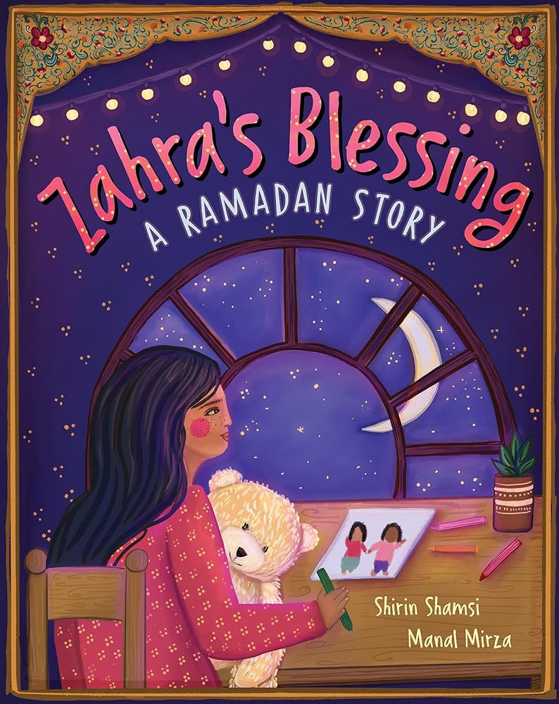 Zahra's Blessing: A Ramadan Story by Shirin Shamsi, Manal Mirza - Tuma ...